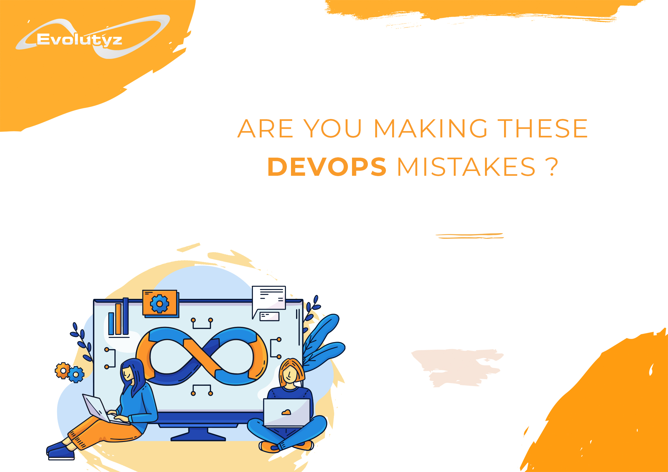 Are You Making These DevOps Mistakes? - Evolutyz